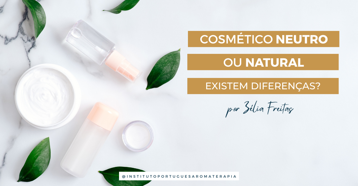 Cosmético neutro ou natural, existem diferenças? - IPA®